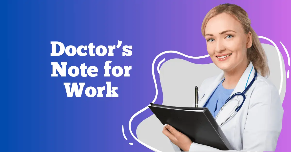 Doctor’s Note for Work: What You Need to Know